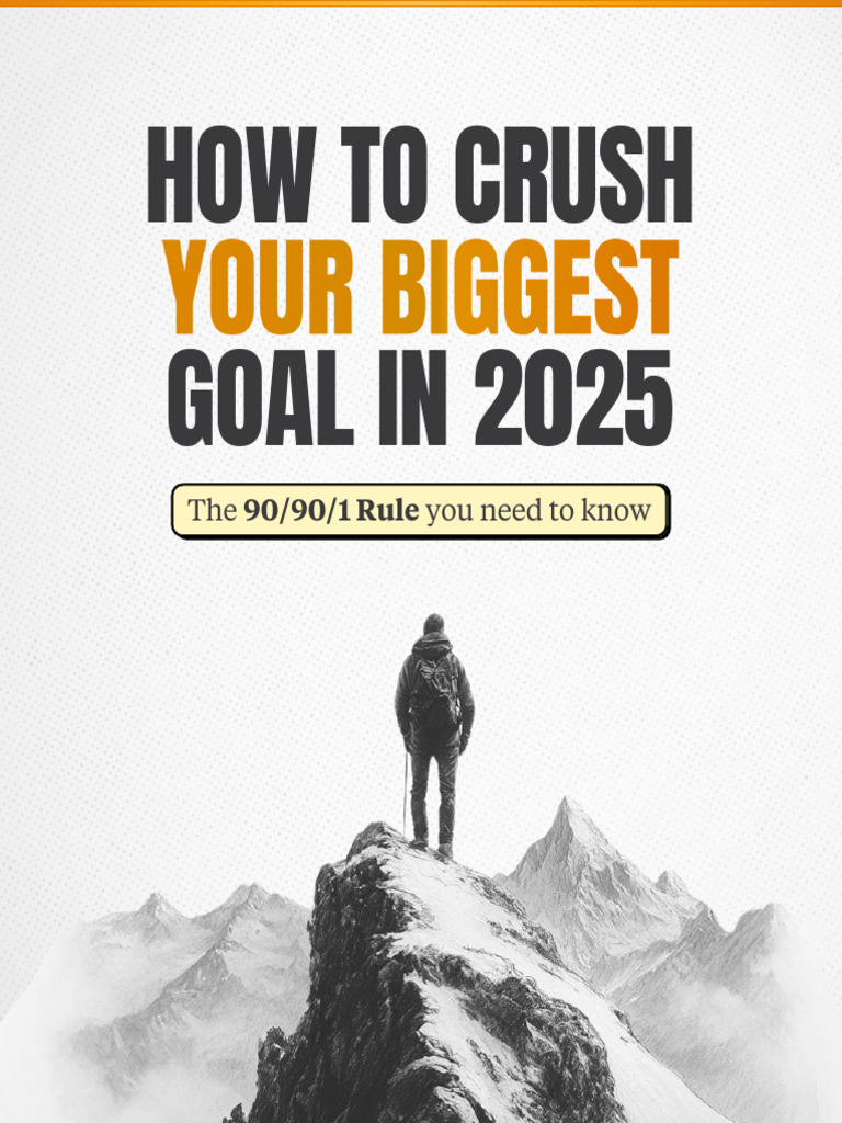 How To Achieve Your Biggest Goal in 2025 | PDF