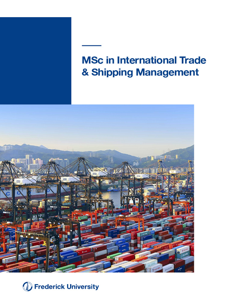 MSC International Trade and Shipping Management - Frederick - University - 2024 | PDF | Academic ...