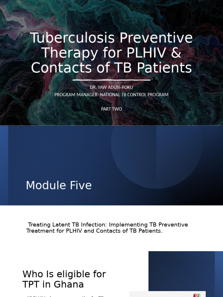 Tuberculosis Preventive Therapy For PLHIV Contacts of Patients Part 2 ...