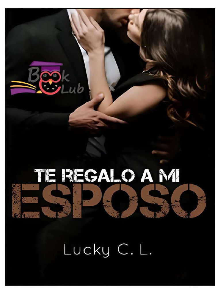Te Regalo A Mi Esposo Lucky C L Completa AGREGADOS EXTRAS I VI + | PDF