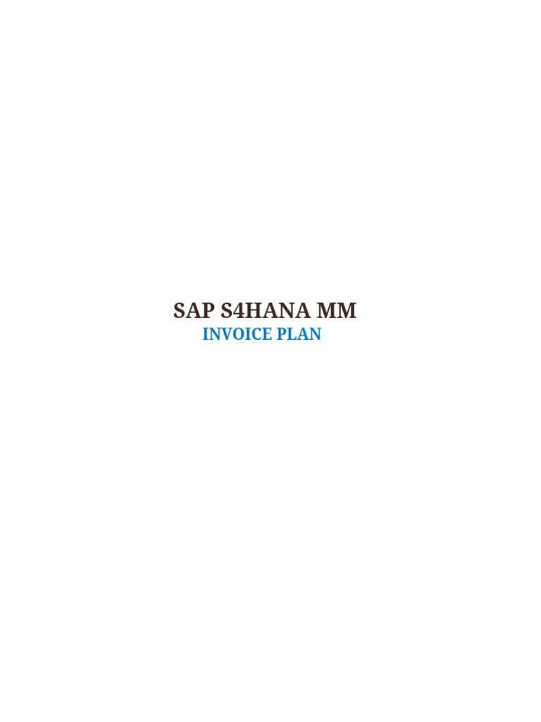 SAP S4HANA MM Invoice Plan Guide | PDF | Invoice | Receipt