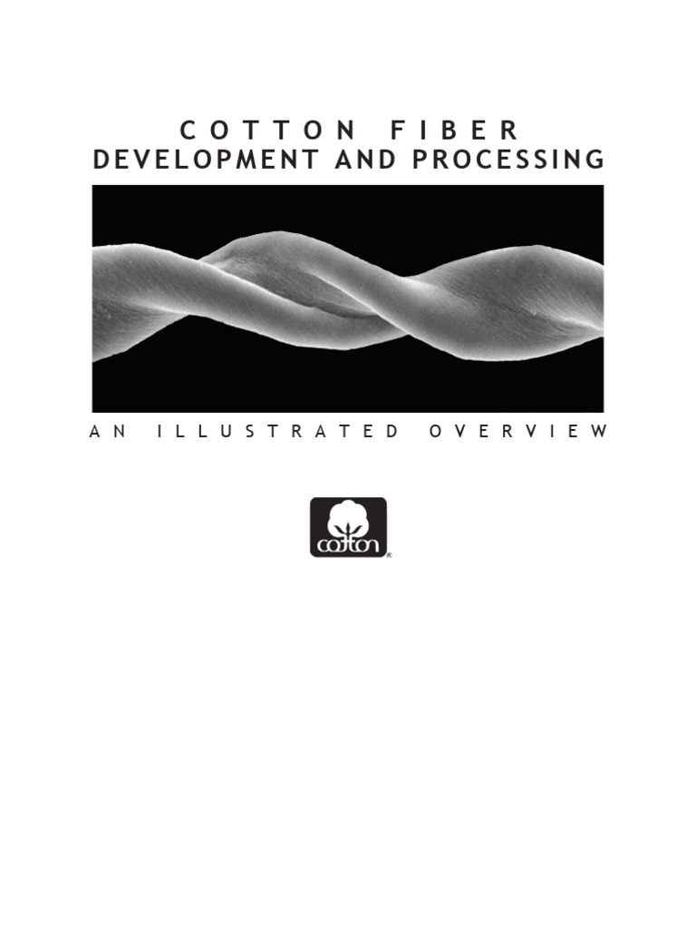 Cotton Fiber Development and Processing Book | PDF | Flowers | Seed