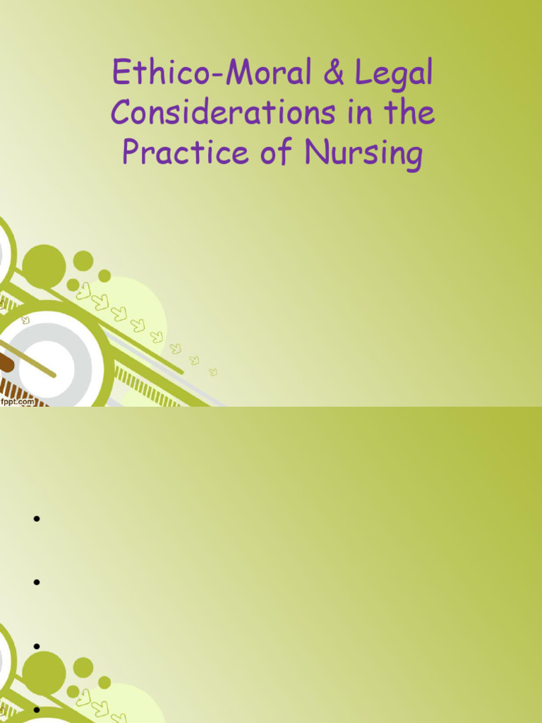 Ethico-Moral & Legal Considerations-Part2 | PDF | Nursing ...