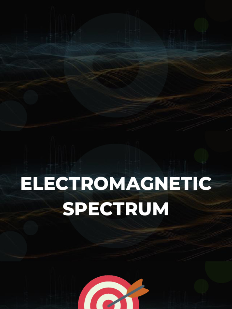 EM-SPECTRUM | PDF | Electromagnetic Spectrum | Electromagnetic Radiation