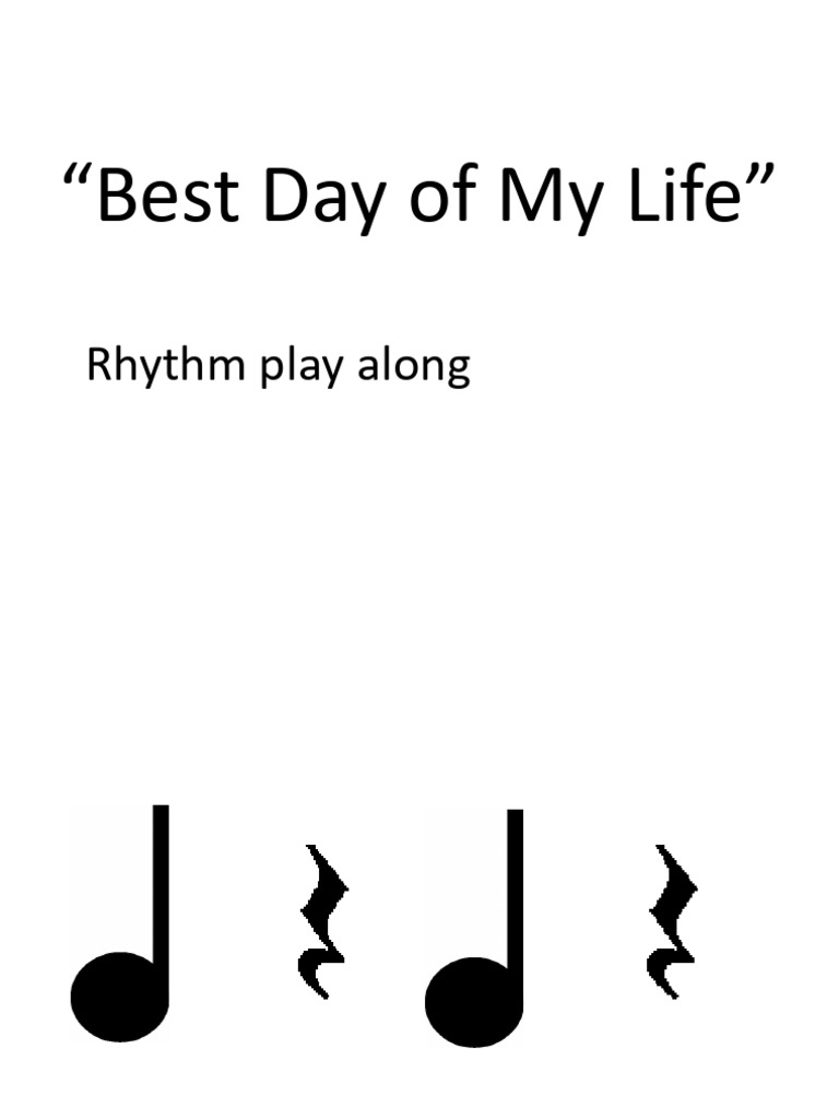 Beginner Rhythm Play Along Best Day of My Life | PDF