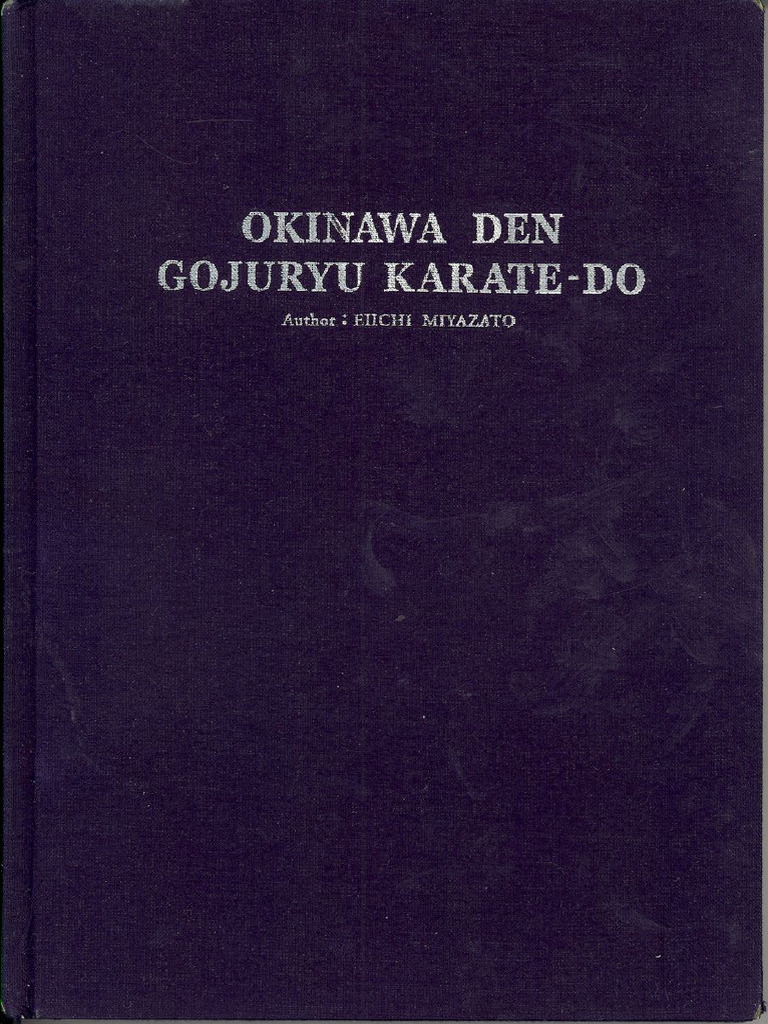 Okinawa Den Goju Ryu Karate-Do - Eiichi Miyazato | PDF