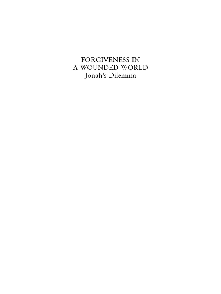 Forgiveness in A Wounded World Jonahs Dilemma (Studies in Biblical ...