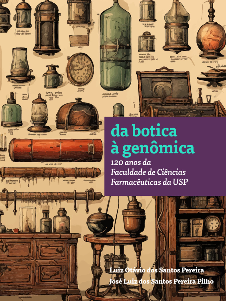 120 Anos da FCF-USP: Da Botica à Genômica | PDF | Farmacêutico | Sociologia