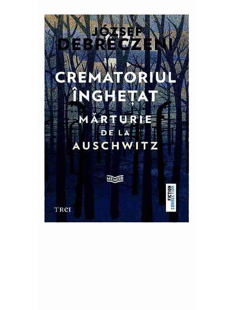 Crematoriul Inghetat. Marturie de La Auschwitz - József Debreczeni | PDF