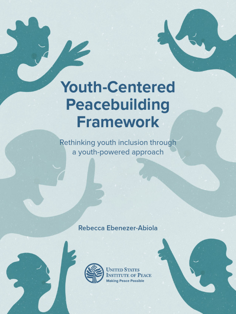 Youth Centered Peacebuilding Framework | PDF | Methodology | Peacebuilding