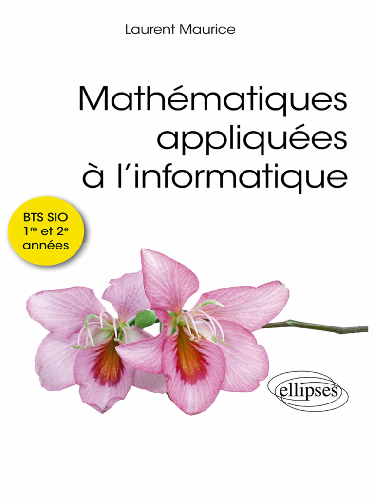 Ellipses Mathematiques Appliquees A Linformatique Bts 1re Et 2eme | PDF
