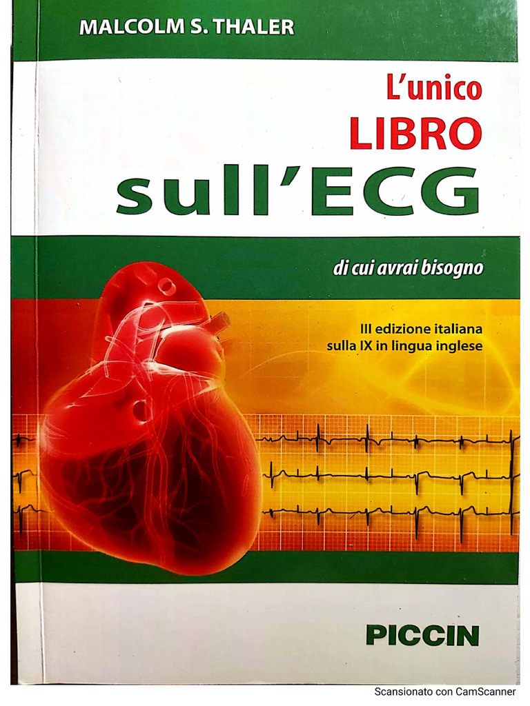L'Unico Libro Sull'ECG Di Cui Avrai Bisogno III Edizione | PDF