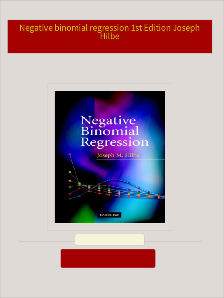 Complete Download Negative Binomial Regression 1st Edition Joseph Hilbe Pdf All Chapters Pdf