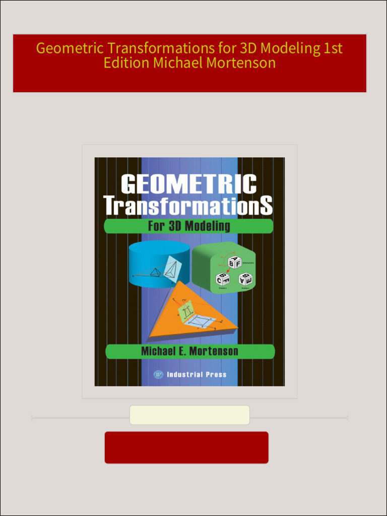 Geometric Transformations for 3D Modeling 1st Edition Michael Mortenson download pdf | PDF