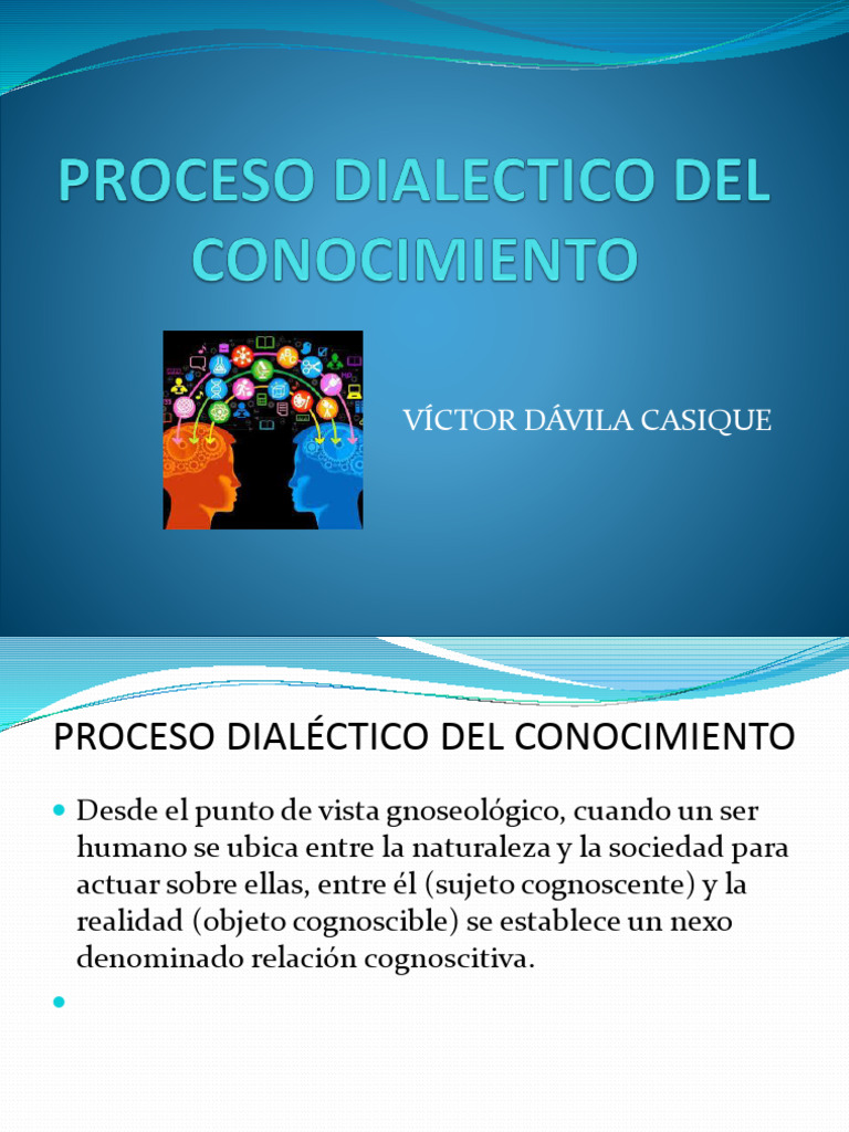 Expo 3 Proceso Dialéctico D Conocimiento | PDF | Razón | Conocimiento