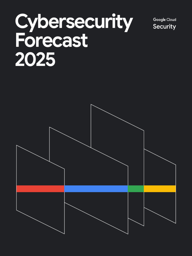 Cybersecurity Forecast 2025 | PDF | Security | Computer Security