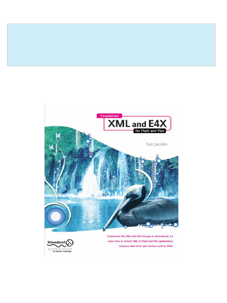 Foundation Xml And E4x For Flash And Flex 1st Edition Sas Jacobs All Chapter Instant Download 