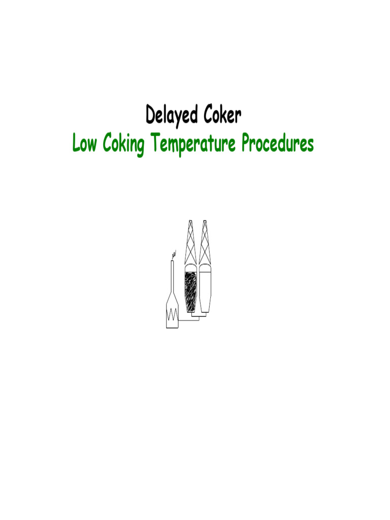 Delayed Coker Low Coking Temperature Procedures Moloney ExxonMobil DCU ...