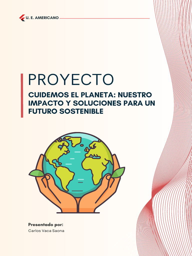 Cuidemos El Planeta Nuestro Impacto y Soluciones para Un Futuro Sostenible | PDF ...