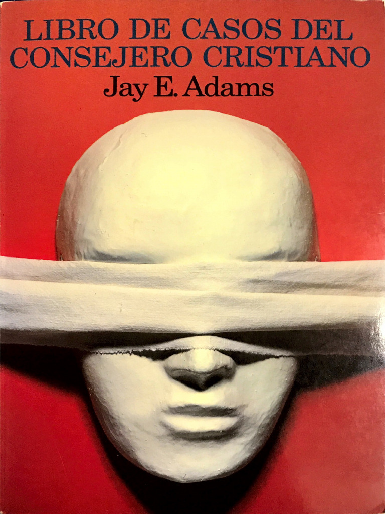Adams, Jay E - Libro de Casos Del Consejero Cristiano | PDF
