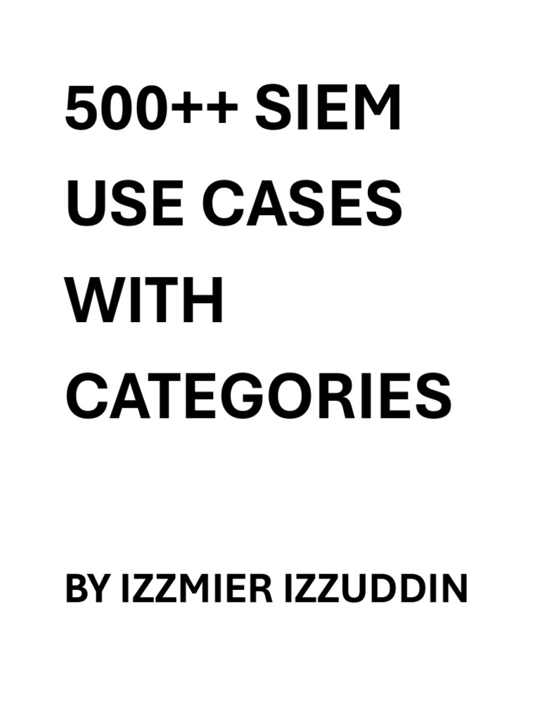 500++ SIEM Use Cases With Categories | PDF | Malware | Computer Network