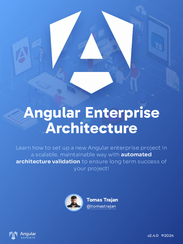 eBook Angular Enterprise Architecture Tomas Trajan Angular Experts v2 ... eBook Angular Enterprise Architecture Tomas Trajan Angular Experts v2 ...