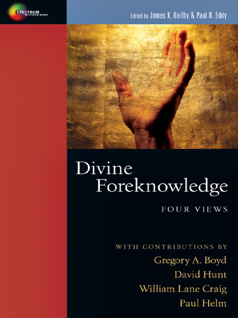 Divine Foreknowledge_ Four Views | PDF | Predestination | Judas Iscariot