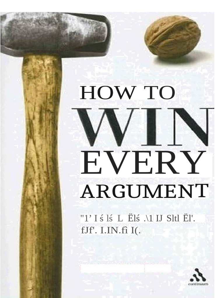 How To Win Every Argument (PDFDrive) | PDF | Fallacy | Stress (Linguistics)