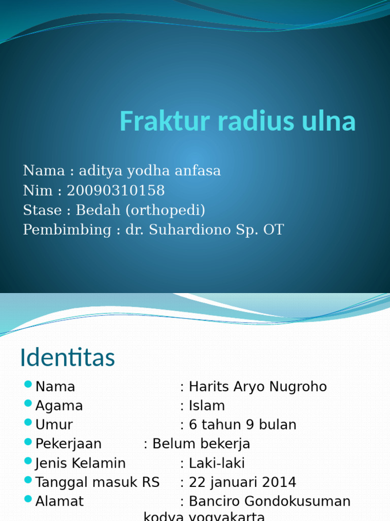 243655608 215512703 Fraktur Radius Ulna Pptx Pptx | PDF