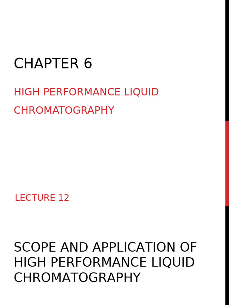 LECTURE 12 SCOPE AND APPLICATION OF HIGH PERFORMANCE LIQUID CHROMATOGRAPHY | PDF ...