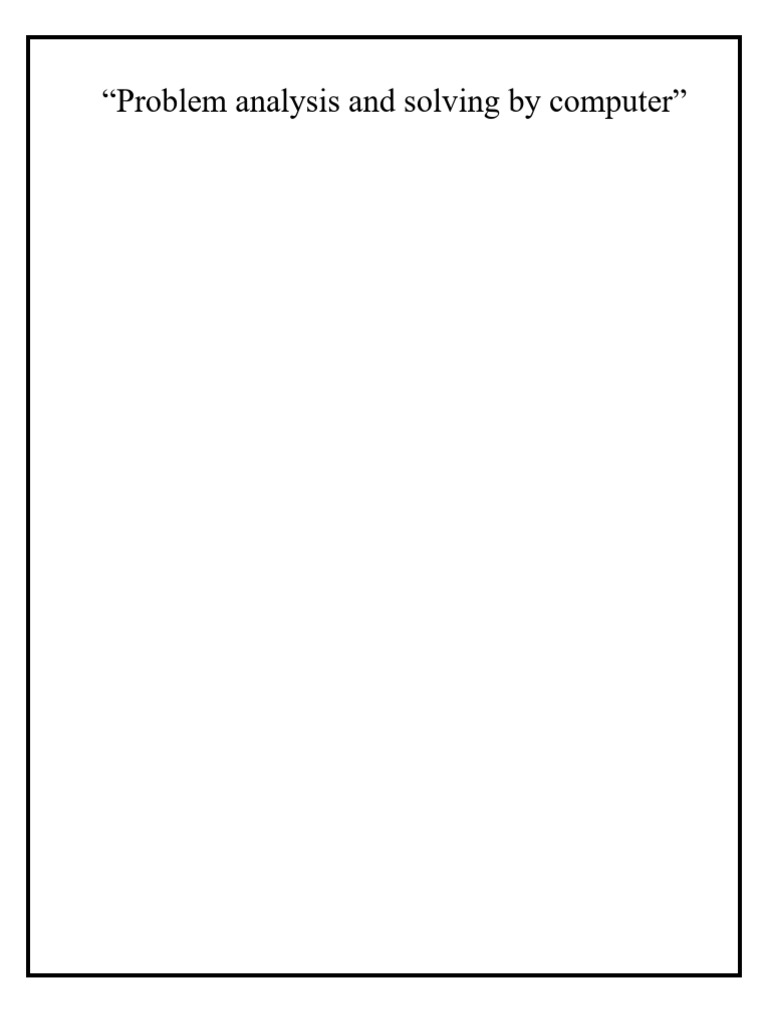 Problem analysis and solving by computer 1 | PDF