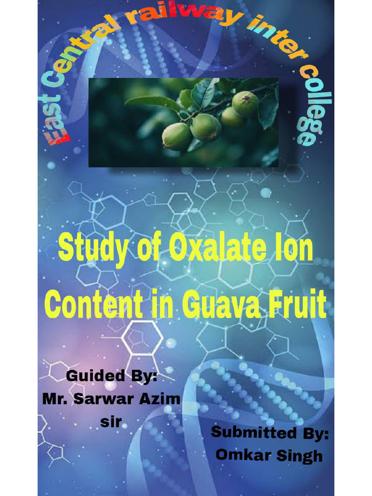 Title - Study of Oxalate Ion Content in Guava Fruit | PDF