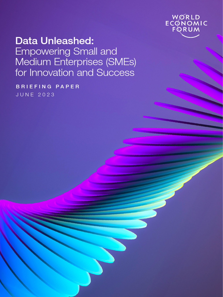 WEF Data Unleashed Empowering Small and Medium Enterprises (SMEs) For Innovation and Success ...