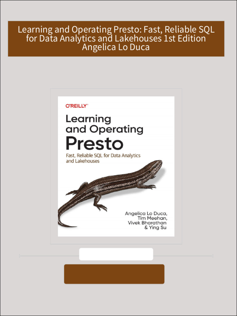 Learning and Operating Presto: Fast, Reliable SQL For Data Analytics ...