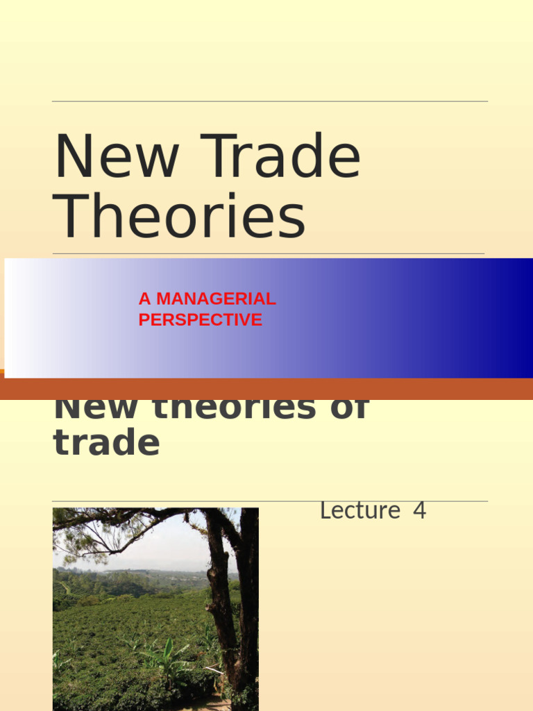 New Trade Theory,Lecture 4 | PDF | Competitive Advantage | Economics