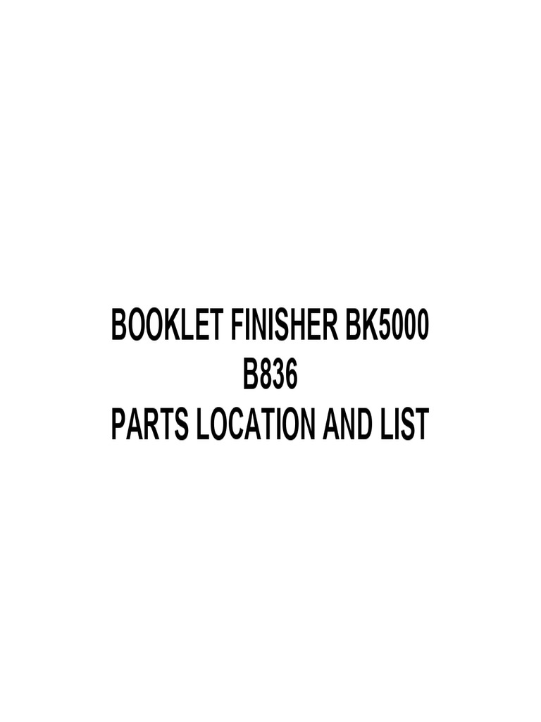 Booklet Finisher Bk5000 B836 Parts Location and List | PDF ...