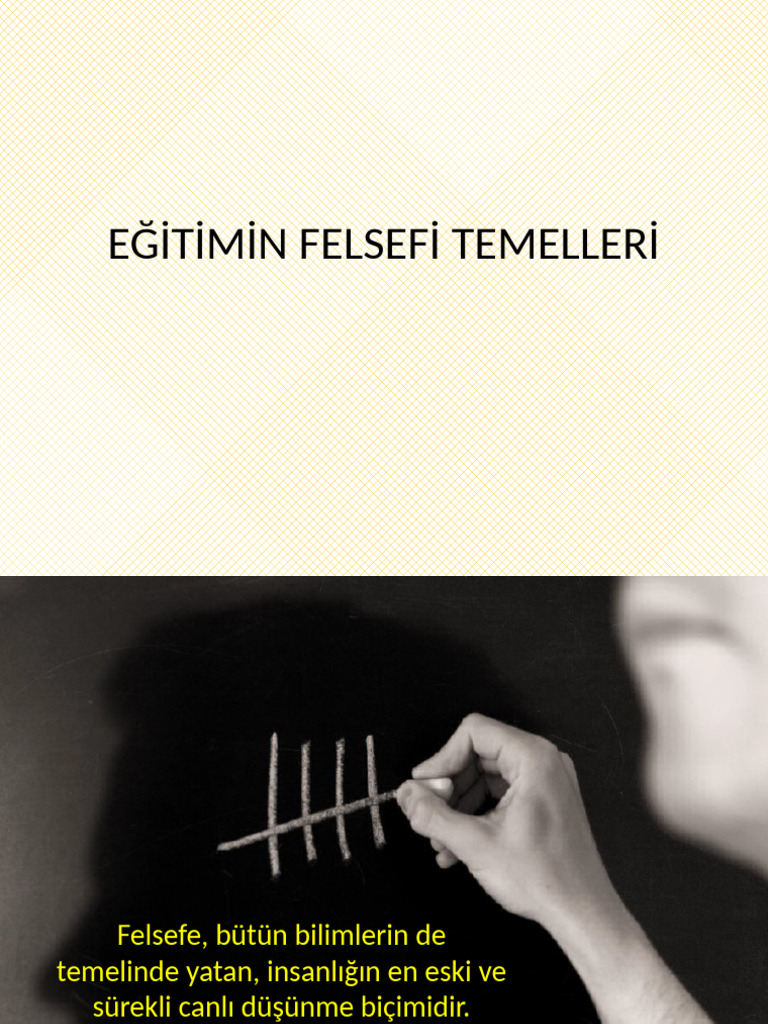 hafta-EĞİTİMİN FELSEFİ TEMELLERİ | PDF