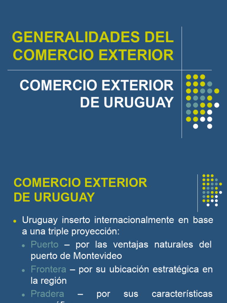 2 COMEX URUGUAYX.ppt | PDF | El comercio internacional | Economias