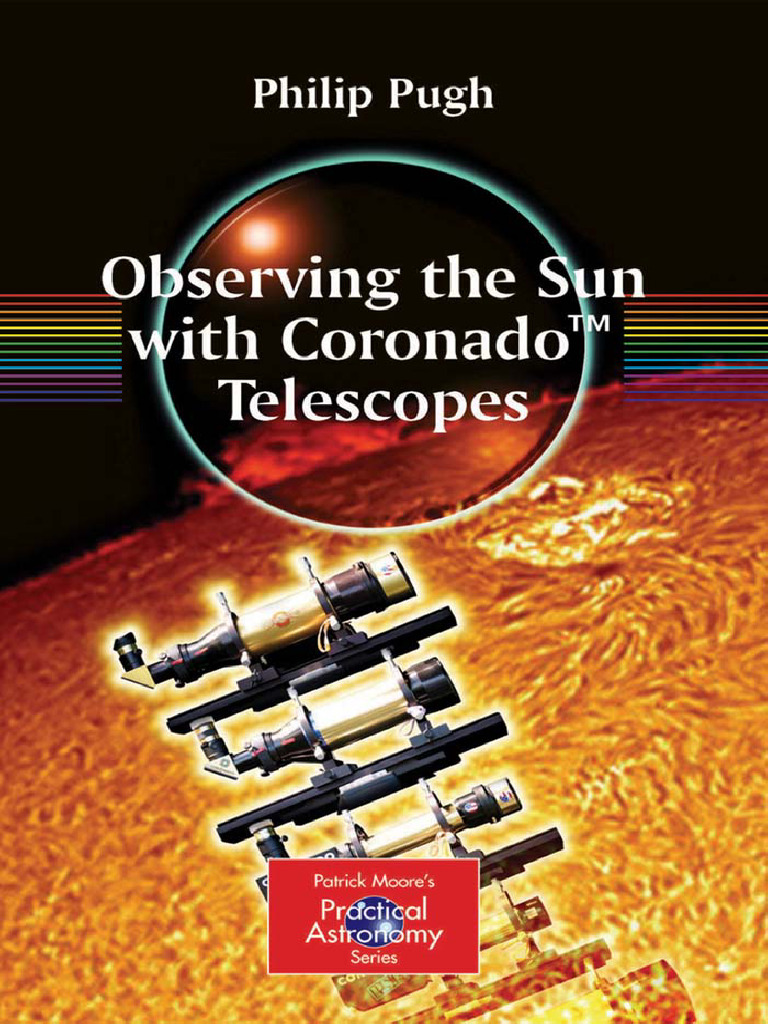 Observing The Sun With Coronado Telescopes (Patrick Moore's Practical ...