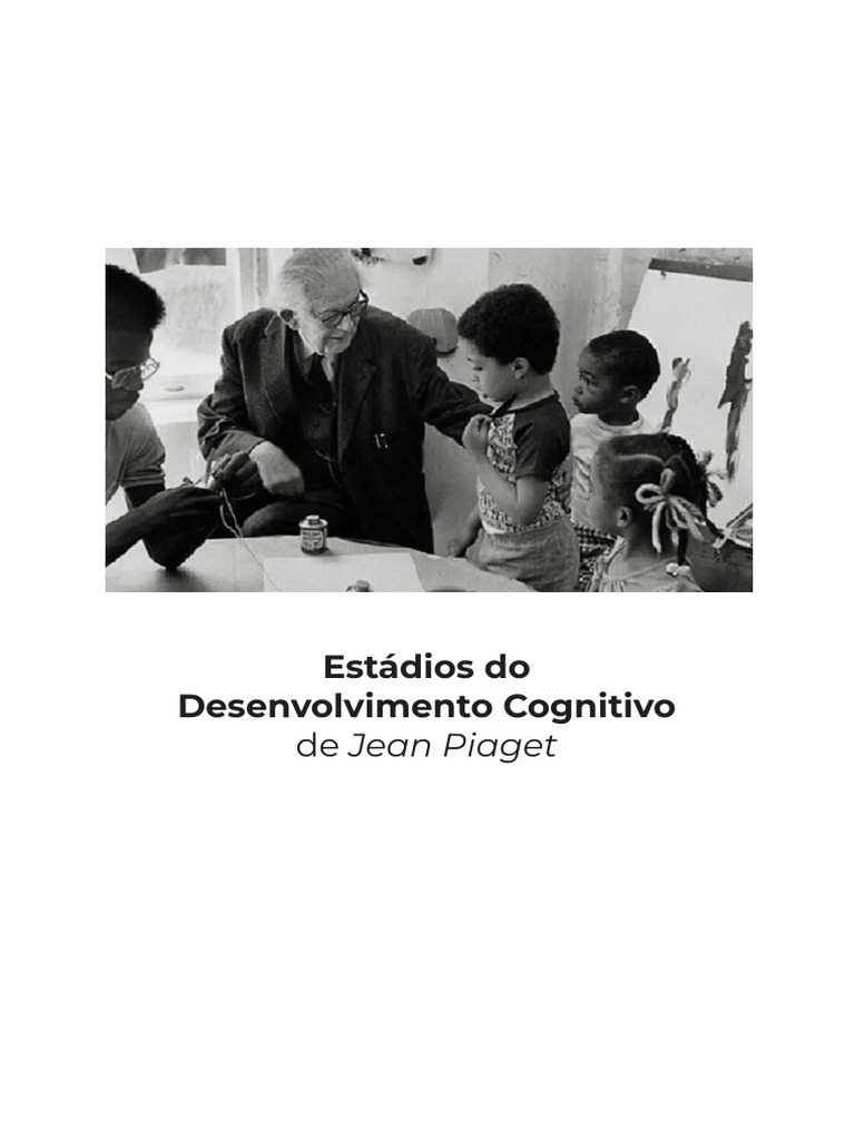 Desenvolvimento - Estádios Do Desenvolvimento Cognitivo de Jean Piaget | PDF | Pensamento ...