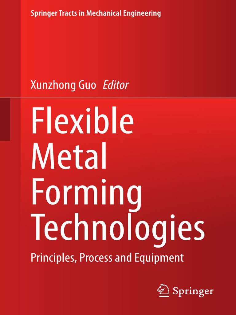 Flexible Metal Forming Technologies - Principles, Process and Equipment ...