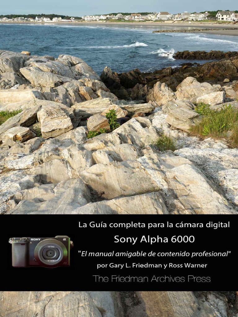 f124397584 La Gu A Completa para La C Mara Sony A6000 (Spanish Edition | PDF | Cámara | Lente de ...