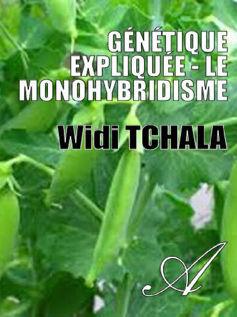 Monohybridisme : Fondements de la Génétique | PDF | Dominance ...