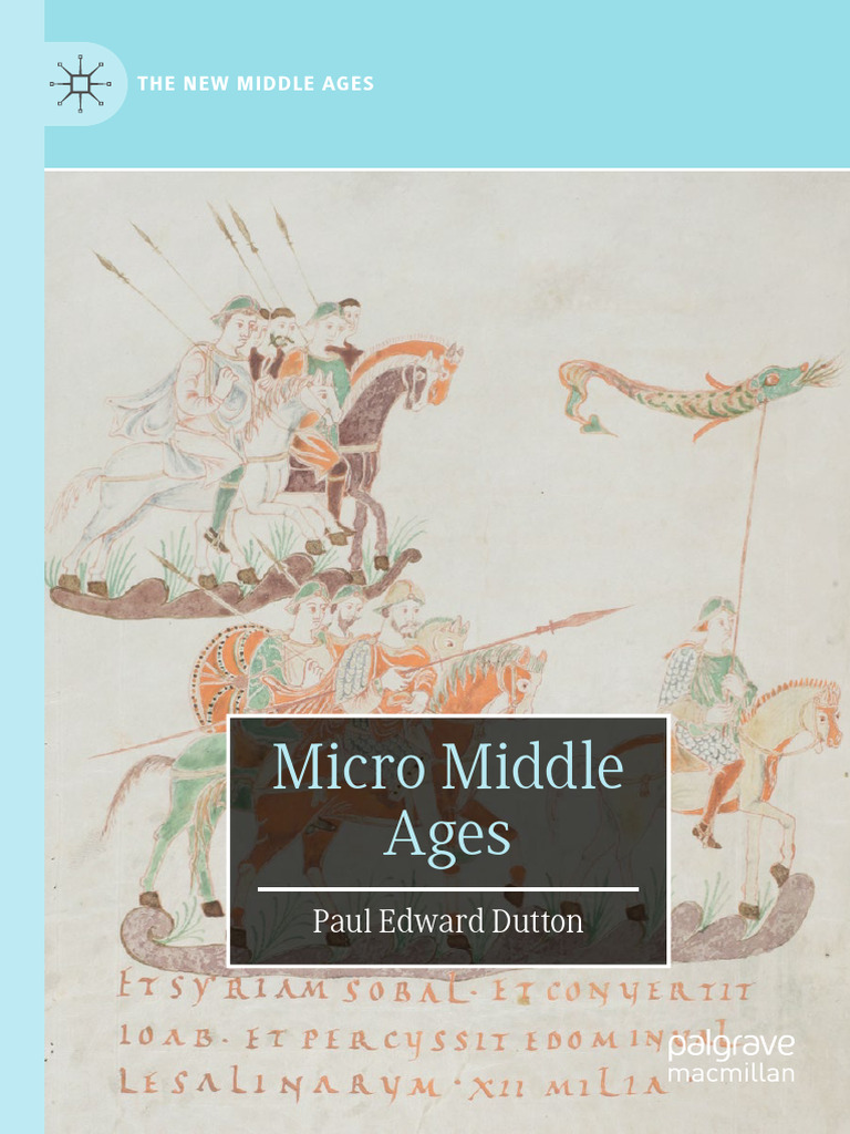 Microhistory in Medieval Studies | PDF
