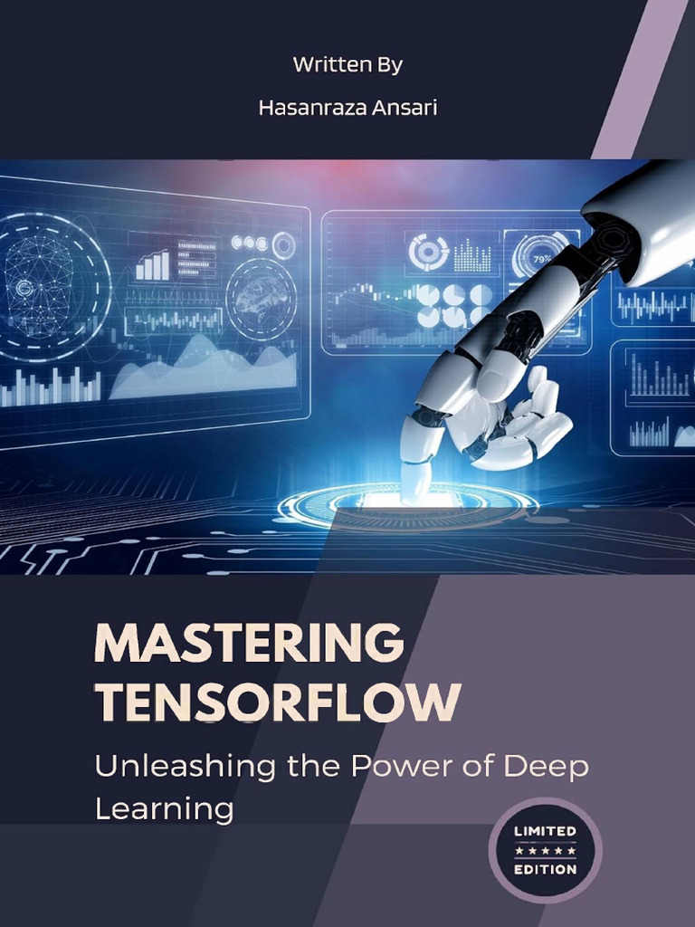 Ansari H. Mastering TensorFlow. Unleashing the Power of Deep Learning...2024 | PDF | Artificial ...