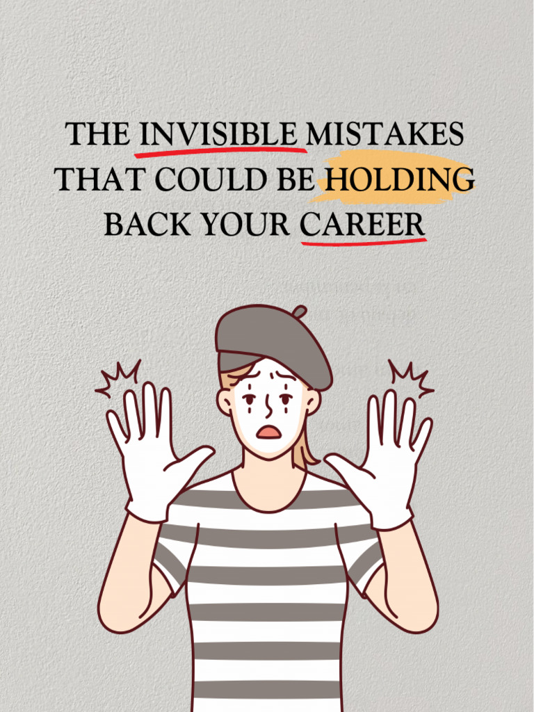 Invisible Mistakes Holding Back Your Career 1734084334 | PDF