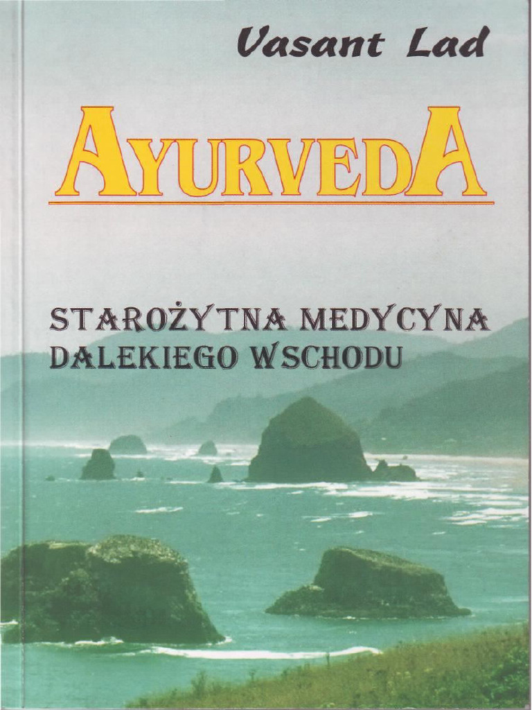 Dr Lad Vasant - Ayurveda. Nauka o Samoleczeniu | PDF