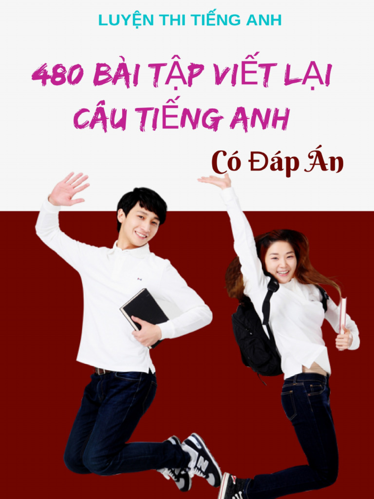 480 Bai Tap Viet Lai Cau Tieng Anh Co Dap An | PDF