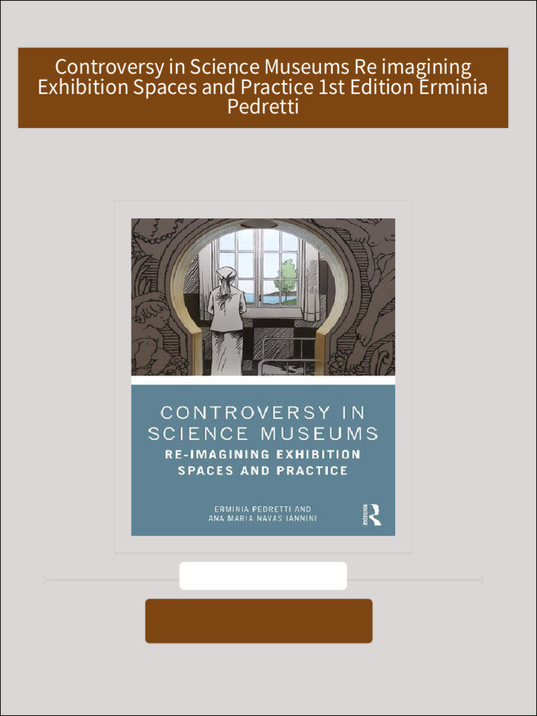 PDF Controversy in Science Museums Re imagining Exhibition Spaces and ... PDF Controversy in Science Museums Re imagining Exhibition Spaces and ...