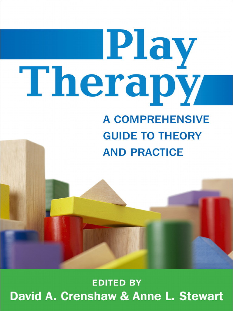 Play Therapy: Theory and Practice Guide | PDF | Psychotherapy | Play ...